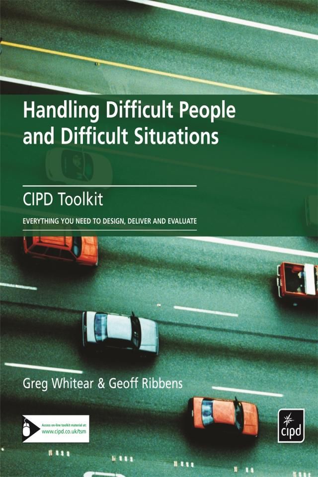 Handling Difficult People and Difficult Situations | Kogan Page